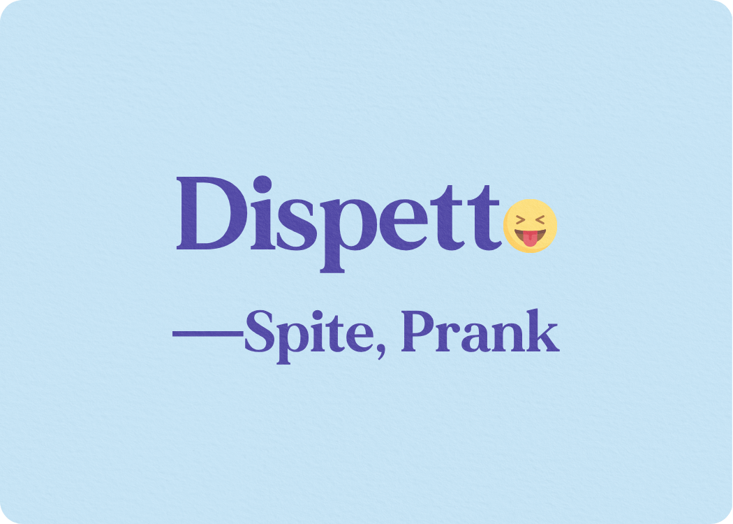 Meaning and definition of Dispetto