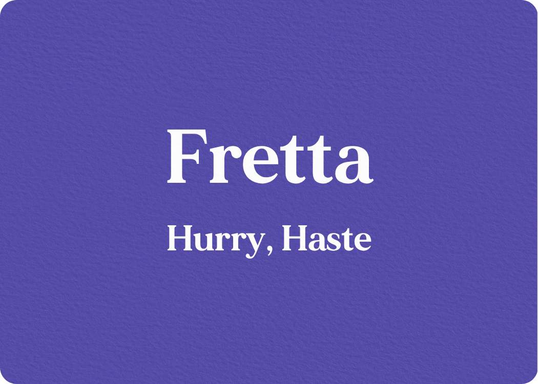 Meaning and definition of Fretta