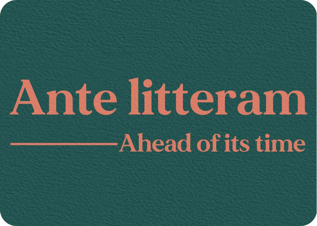 Meaning and definition of Ante litteram
