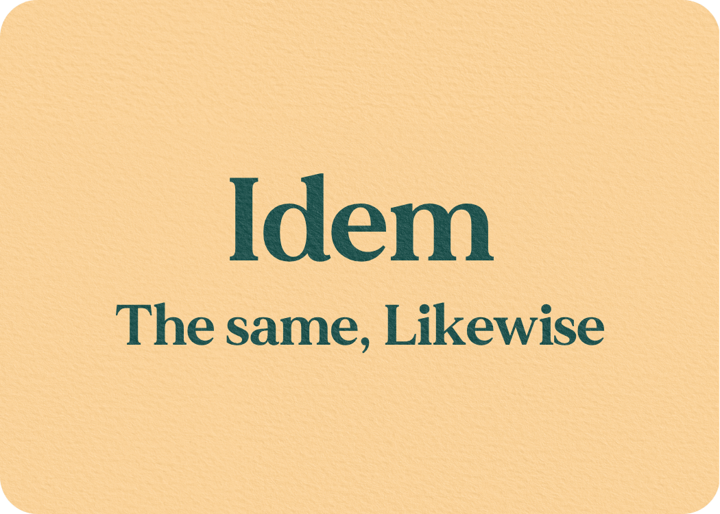 Meaning and definition of Idem