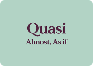 Meaning and definition of Quasi