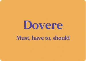 Conjugation of "Dovere" (must/to have to) in Italian