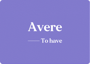 Conjugation of "Avere" (to have) in Italian
